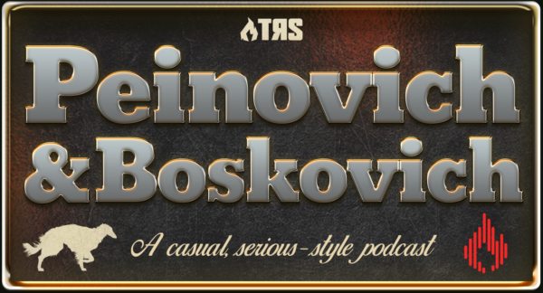 Peinovich & Boskovich Episode 124: LIVE NOW